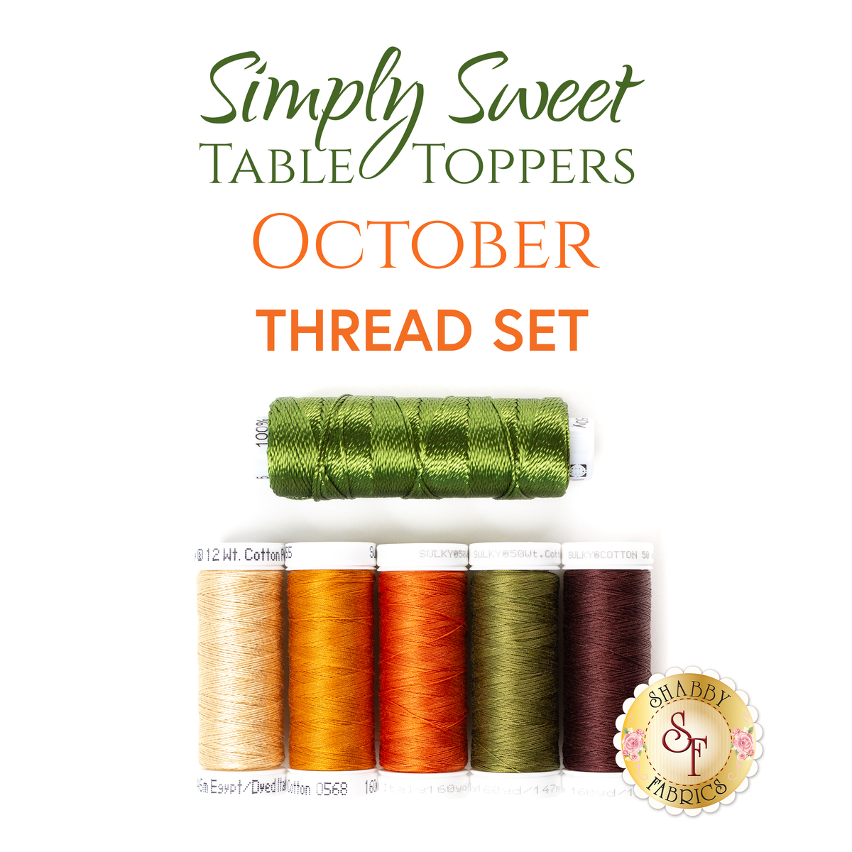 Simply Sweet Table Toppers - October - 6pc Thread Set | Shabby Fabrics