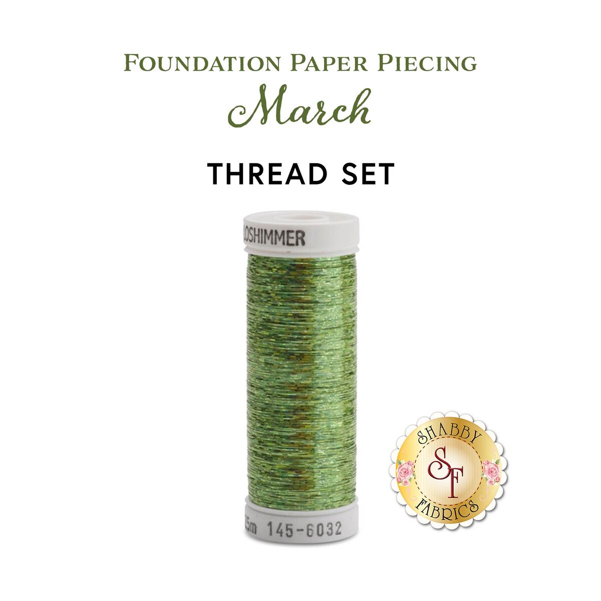 Foundation Paper Piecing - March - 1pc Thread Set | Shabby Fabrics